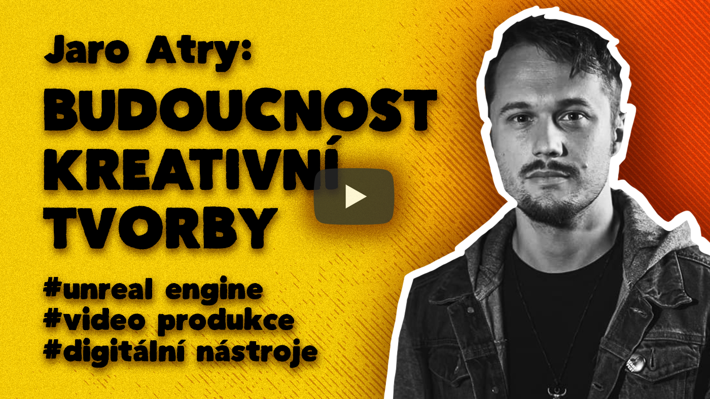 Jaro Atry: Budoucnost kreativní tvorby - Streamy - Kreativní Kreatury